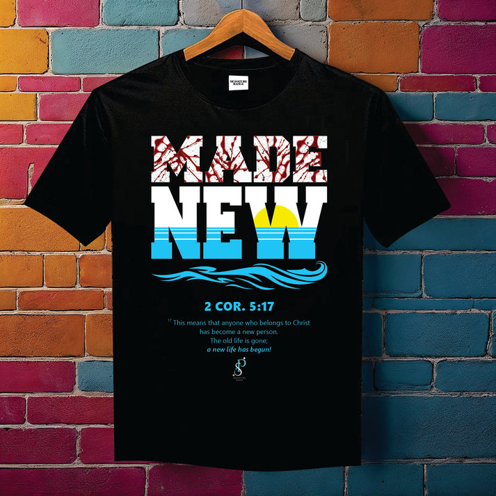 Signature Range: Made New -T Shirt – Inspired for Life